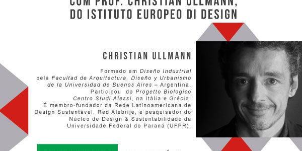 PALESTRA: DESIGN PARA SUSTENTABILIDADE – COM CHRISTIAN ULLMANN, DO IED ...